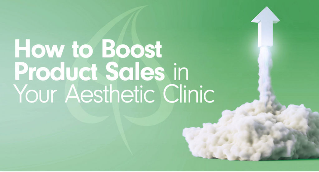 How to Boost Product Sales in Your Aesthetic Clinic – AestheticSource