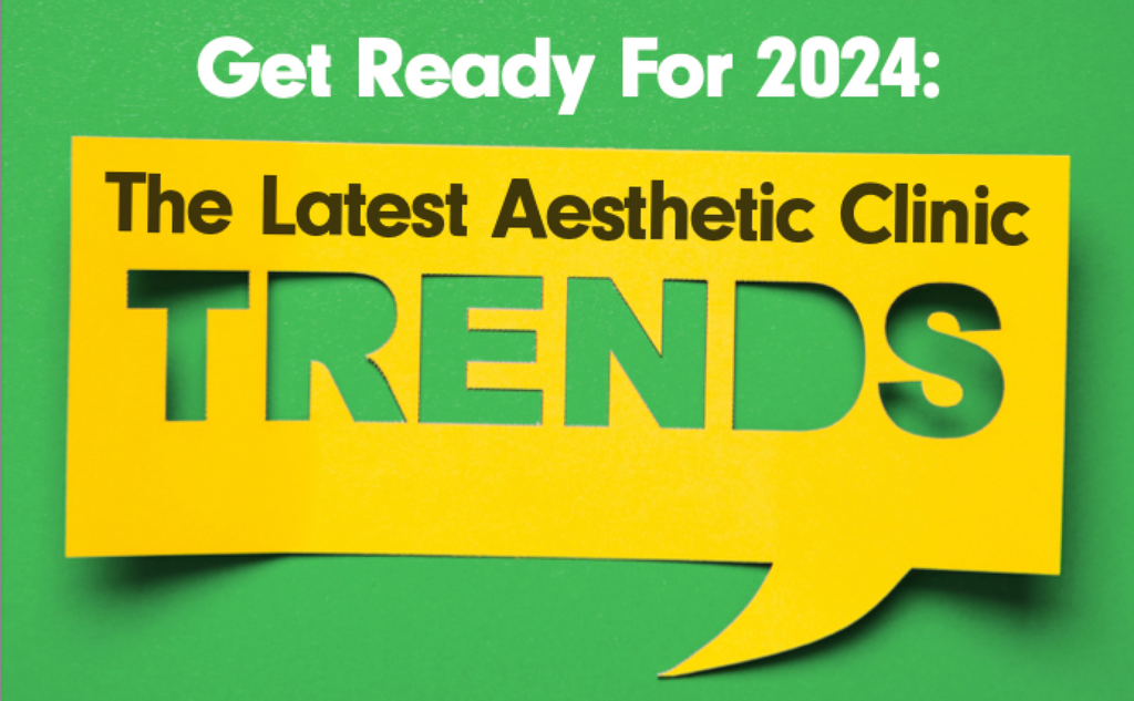 Get Ready for 2024: The Latest Aesthetic Clinic Trends – AestheticSource